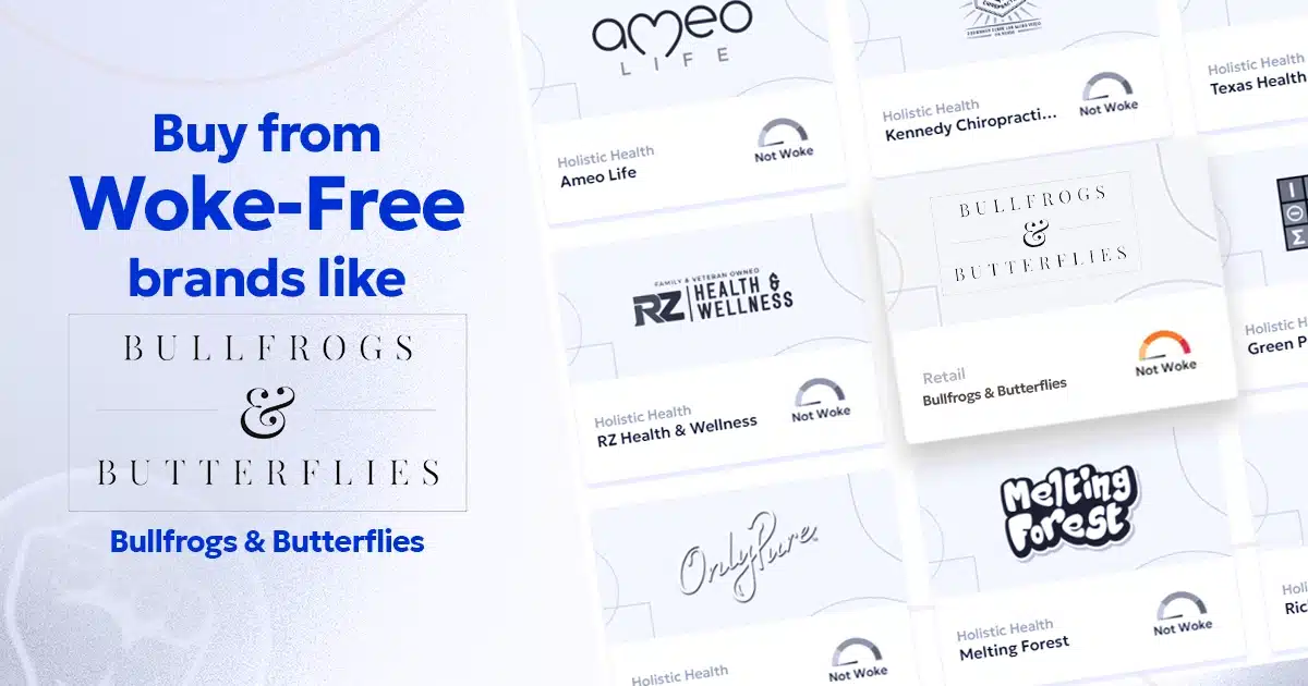 Bullfrogs & Butterflies - Buy Woke-Free