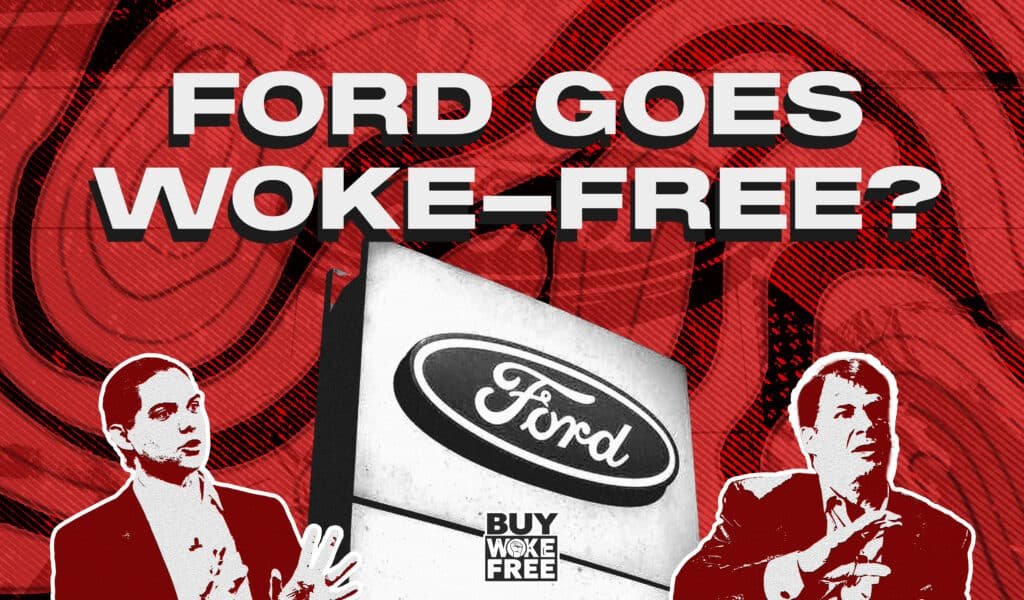 Ford Finally Hits the Brakes on Woke Policies? - Buy Woke-Free